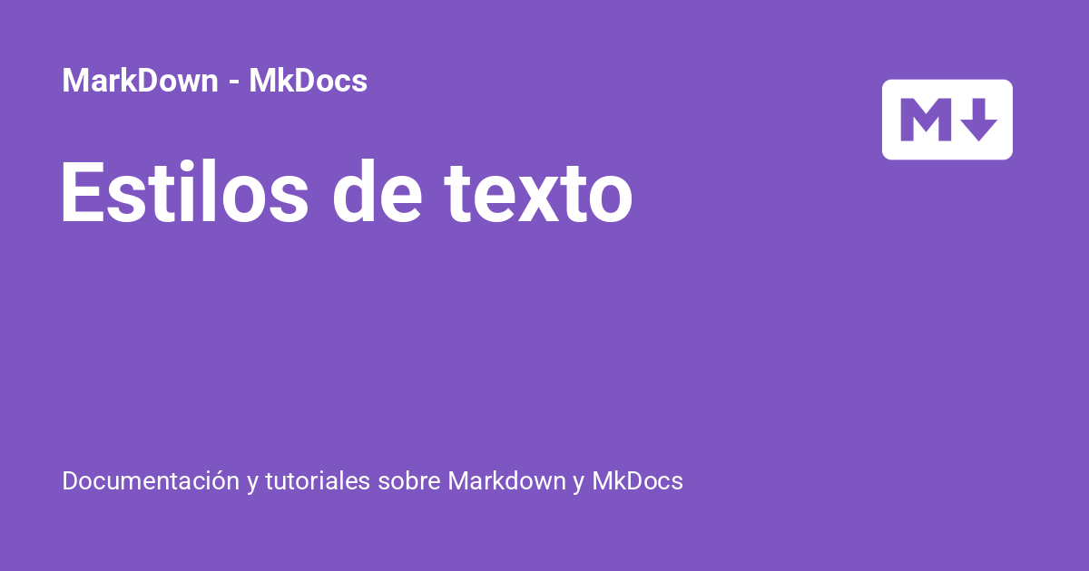 Estilos de texto - MarkDown - MkDocs