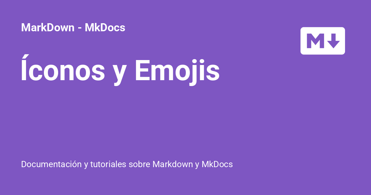 Íconos y Emojis - MarkDown - MkDocs
