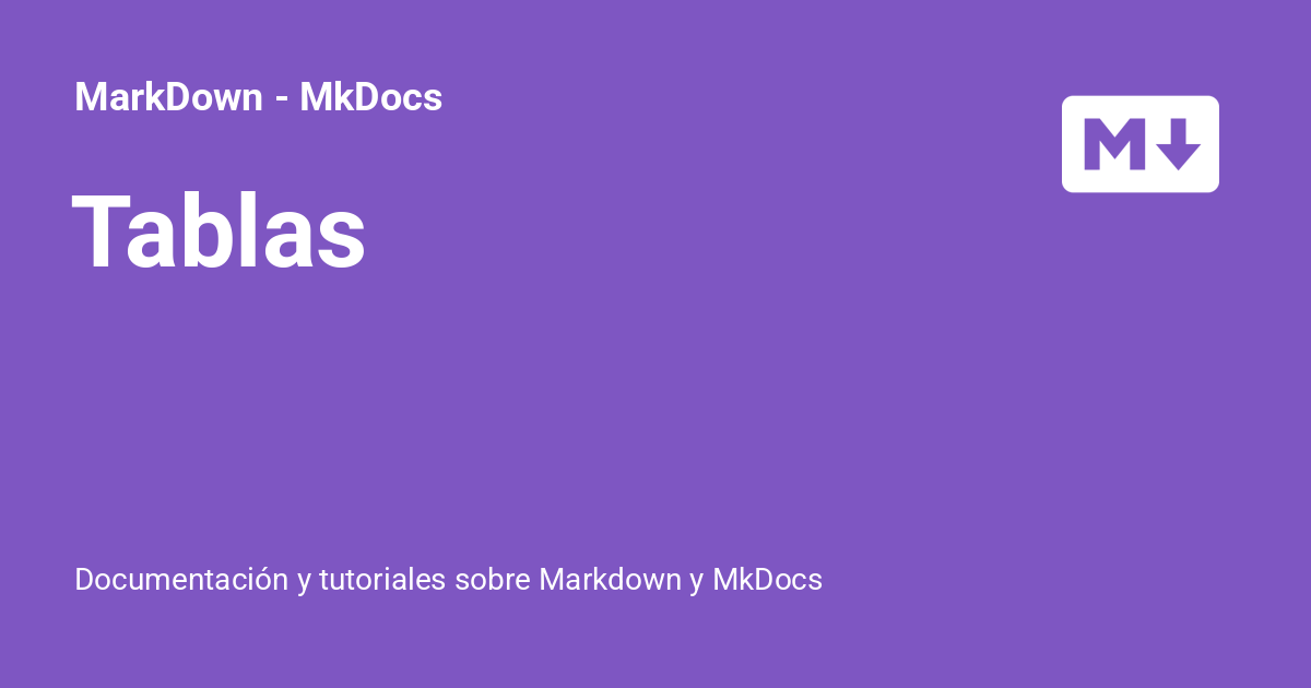 Tablas - MarkDown - MkDocs