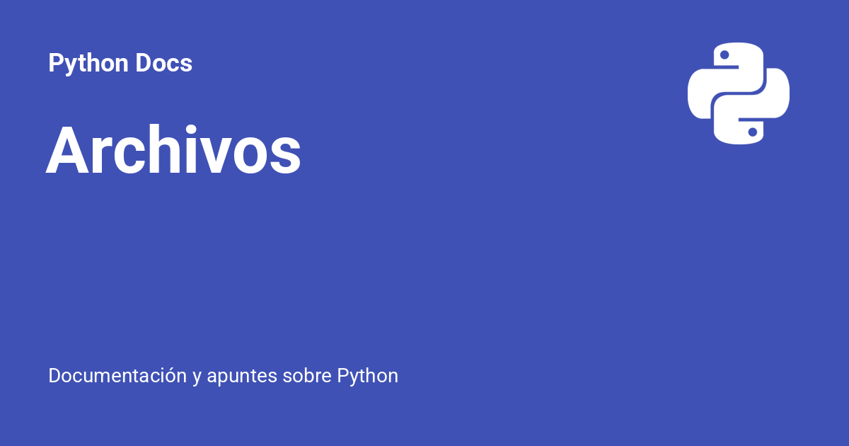 Archivos - Python Docs