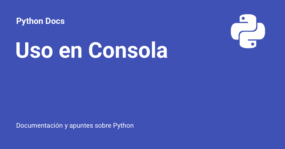 Uso en Consola - Python Docs
