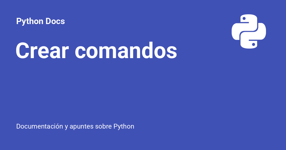 Crear comandos - Python Docs