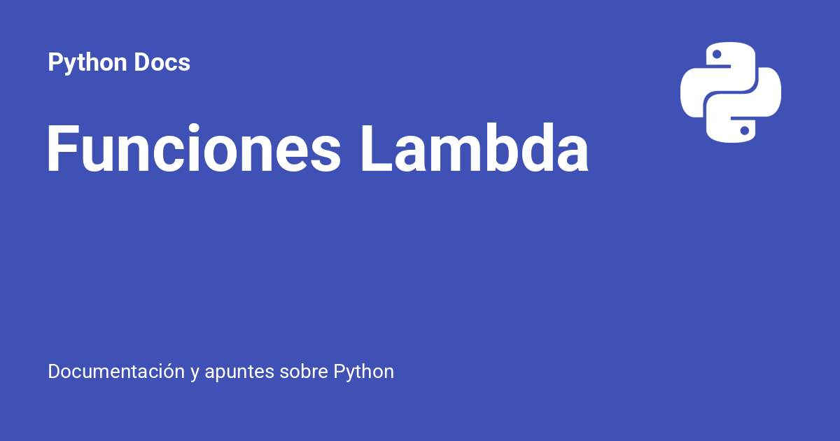 Funciones Lambda - Python Docs Funciones Lambda - Python Docs