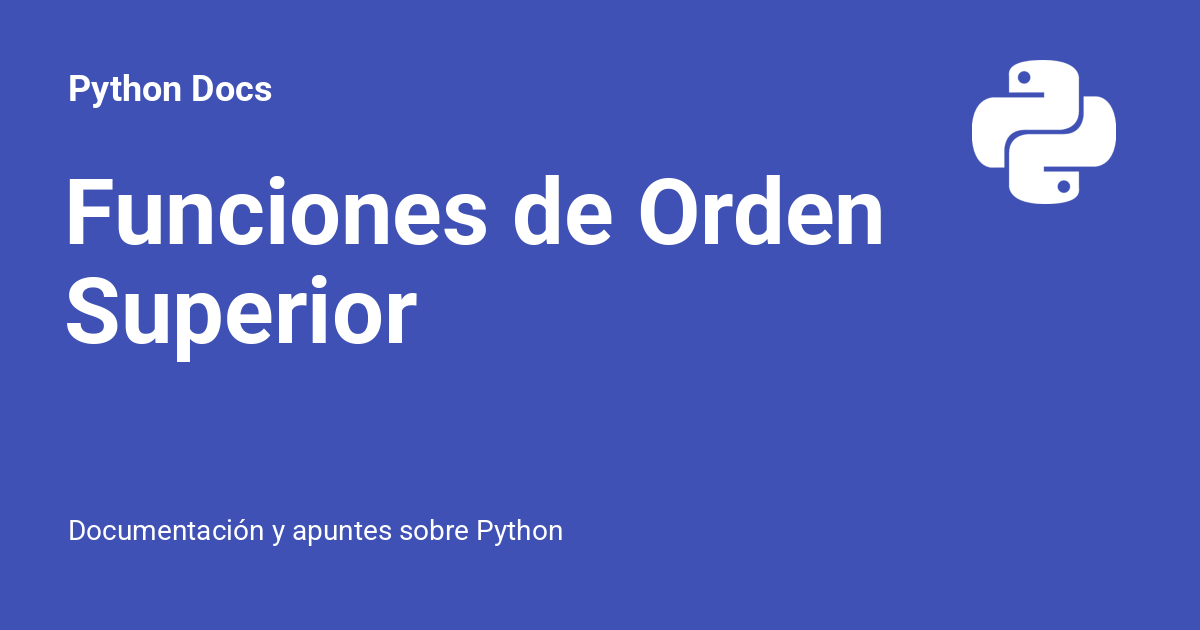 Funciones de Orden Superior - Python Docs