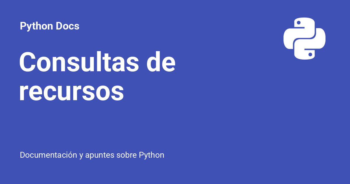Consultas de recursos - Python Docs Consultas de recursos - Python Docs